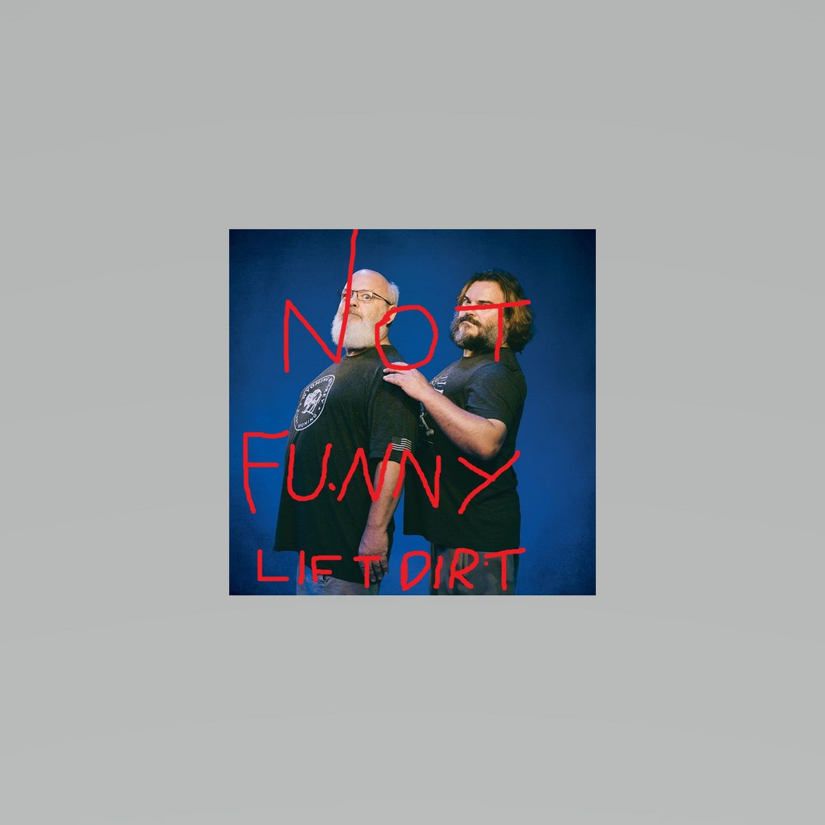 Like Tenacious D But Funny | Dirtlifter