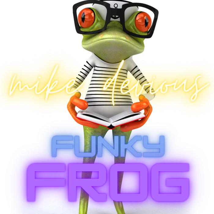 Funky Frog | Mike Devious