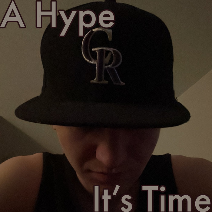 It's Time | A Hype