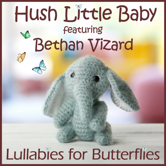 Hush Little Baby | Lullabies for Butterflies