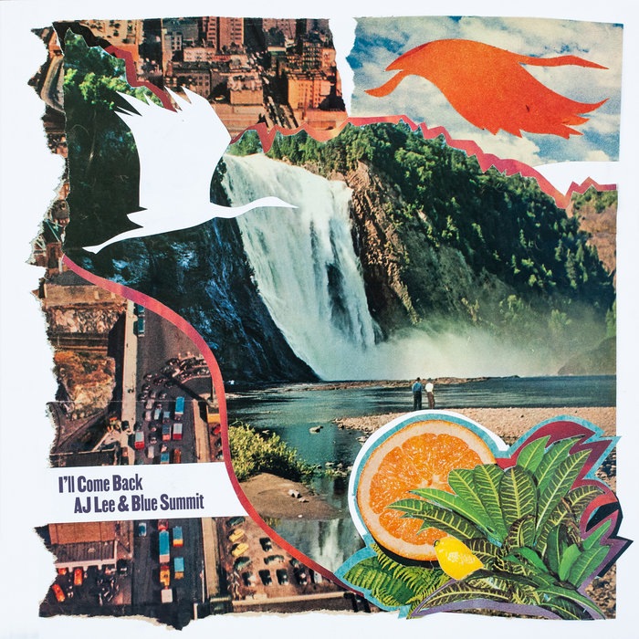 I'll Come Back | AJ Lee & Blue Summit