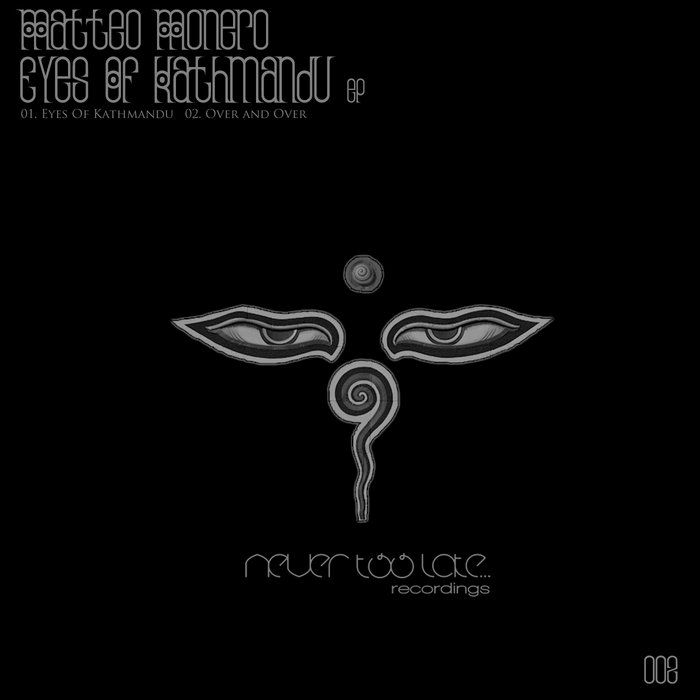 Eyes Of Kathmandu | Matteo Monero | Never Too Late