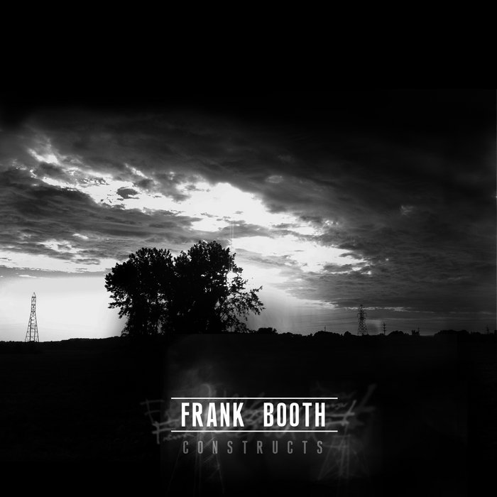 Constructs | Frank Booth