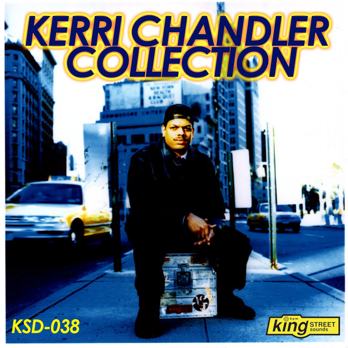 The Kerri Chandler Collection | Kerri Chandler