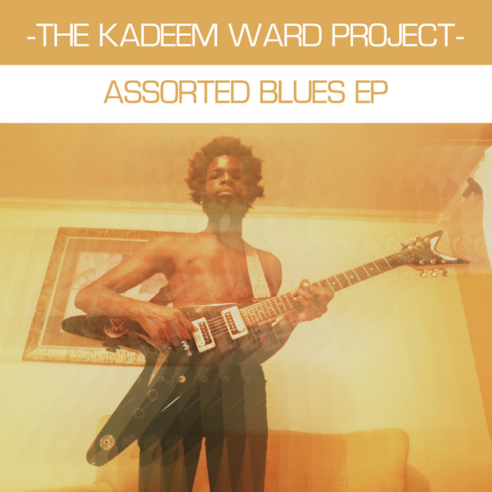 Assorted Blues (EP) | The Kadeem Ward Project