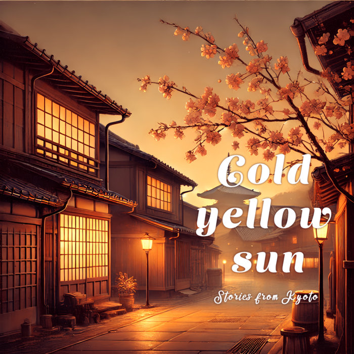Stories from Kyoto | Cold yellow sun