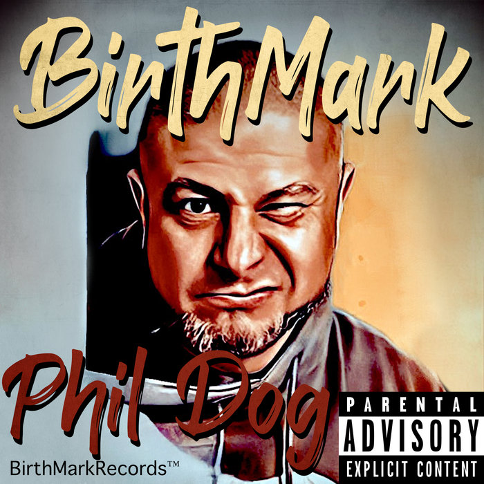 BirthMark | Phil Dog