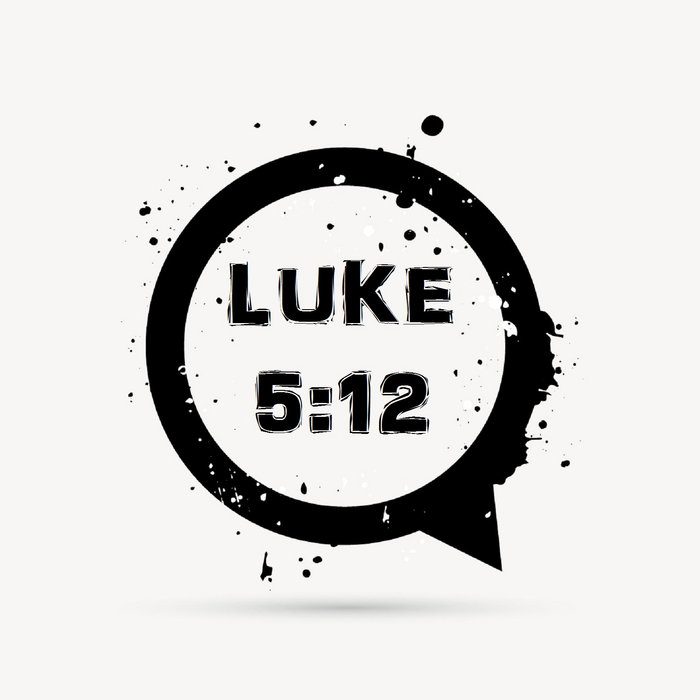 Luke 5:12 | Verse Tunes