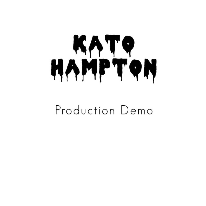 Production Demo | Kato Hampton