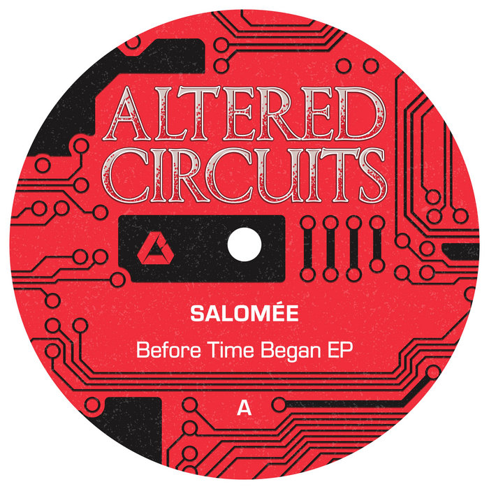 Salomée - Before Time Began EP | Salomée | Altered Circuits