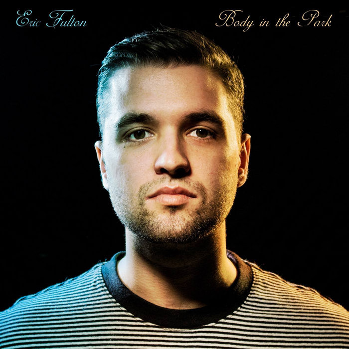 Body in the Park EP | Eric Fulton