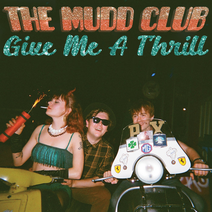 Give Me A Thrill | The Mudd Club