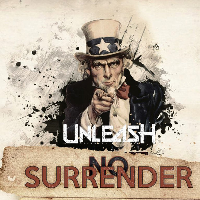 No surrender | Unleash
