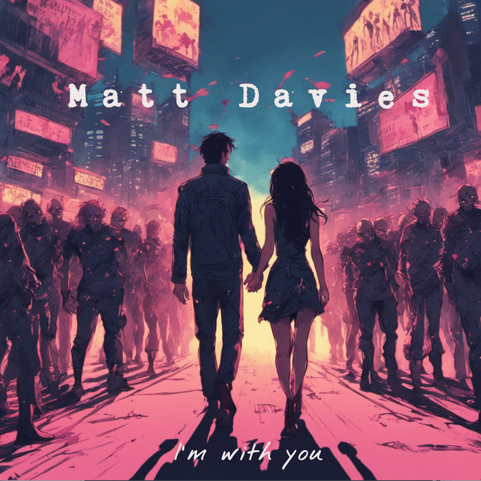 I'm With You | Matt Davies