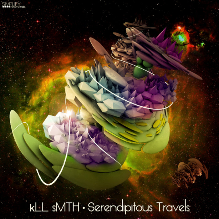 kLL sMTH - Serendipitous Travels | Simplify Recordings