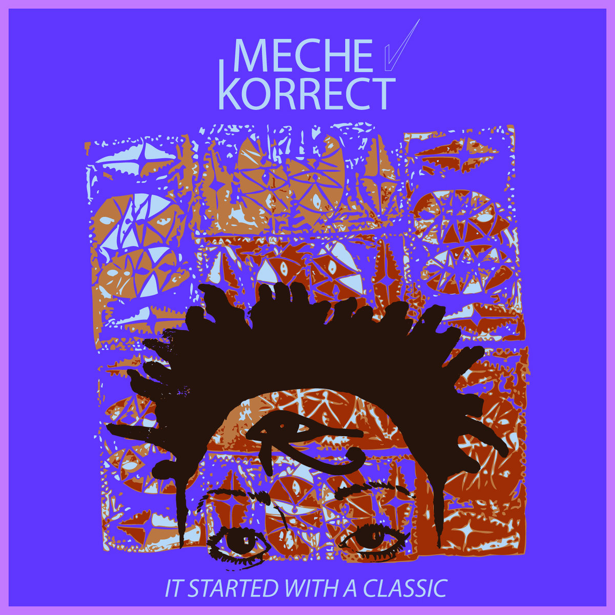 It Started With A Classic (The Mixtape) | Meche Korrect