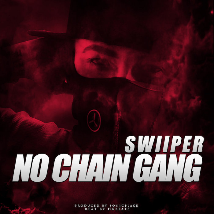 No Chain Gang | Swiiper