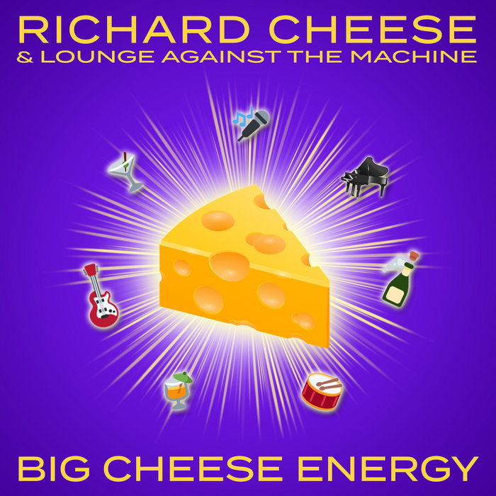 "Big Cheese Energy" (2021) | Richard Cheese