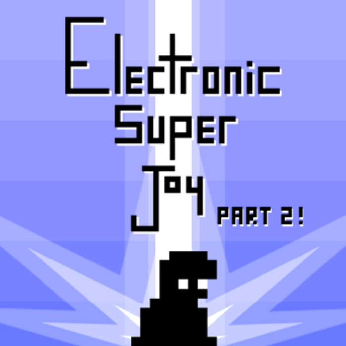 Electronic Super Joy OST - Part II | EnV | ElectronicSuperJoy