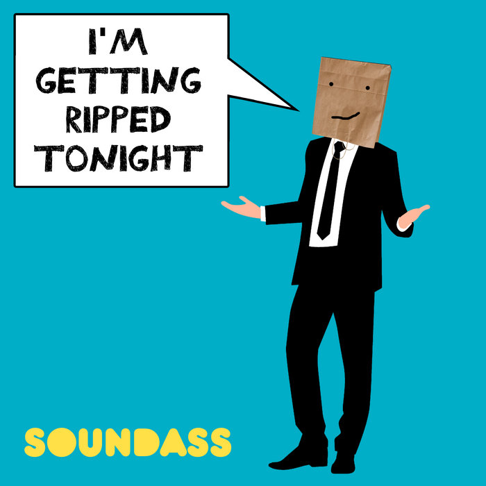 I'm Getting Ripped Tonight | Soundass