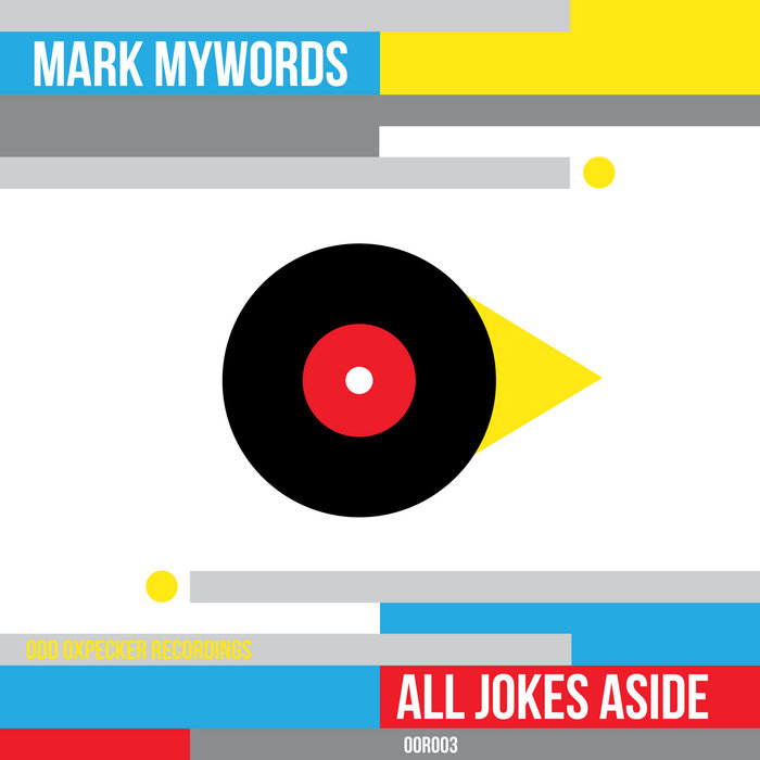 All Jokes Aside | Mark Mywords | Phat Elephant Recordings