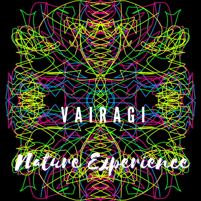 Vairagi - Nature Experience (2015) | Vairagi
