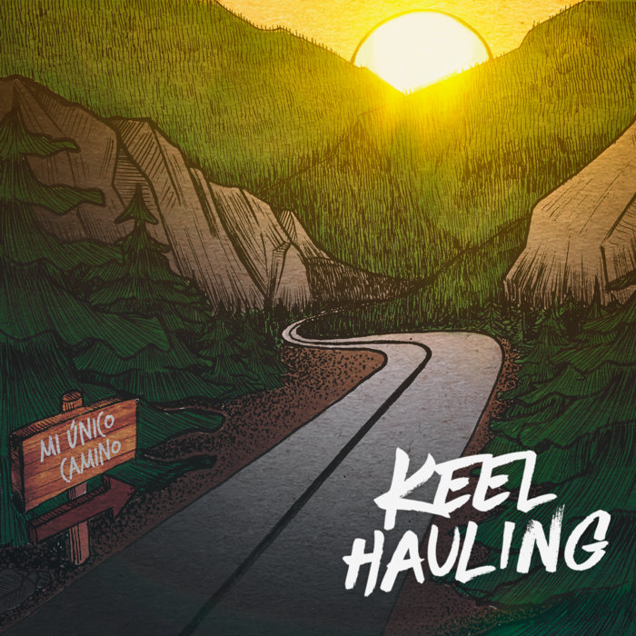 Mi Unico Camino | Keelhauling