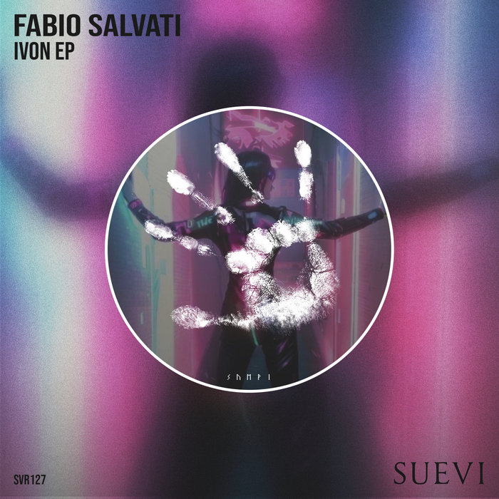 Ivon EP | Fabio Salvati | SUEVI Records
