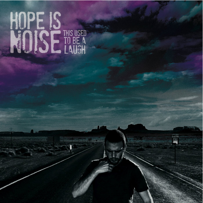 This used to be a laugh | Hope is Noise