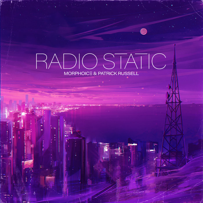 Radio Static | MORPHOICE & Patrick Russell | MORPHOICE