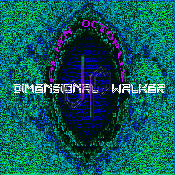 ALIEN OCTOPUS - DIMENSIONAL WALKER | ALIEN OCTOPUS | RAINBOW MAN