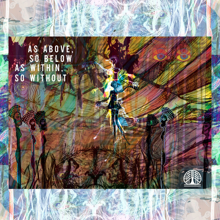 As Above So Below, As Within So Without | Oak Wave Odyssey