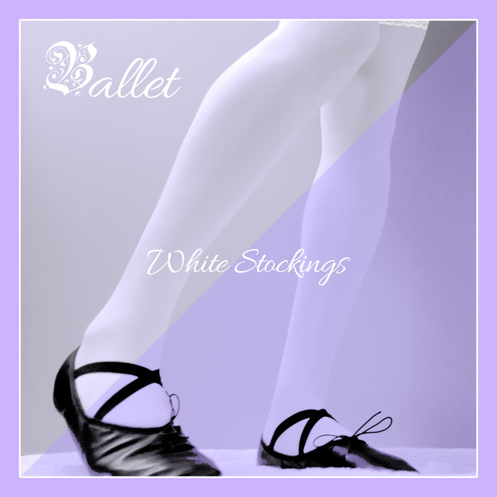 White Stockings | Ballet
