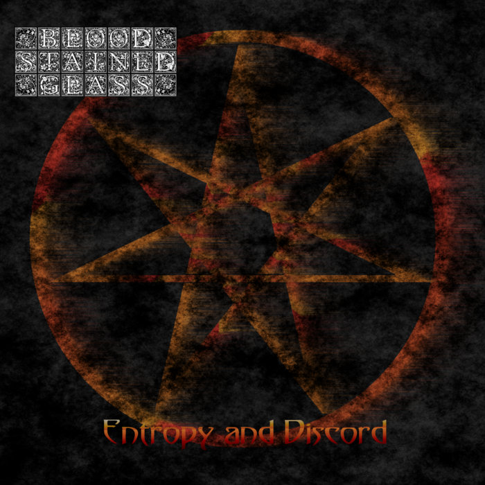 Entropy and Discord | Blood Stained Glass