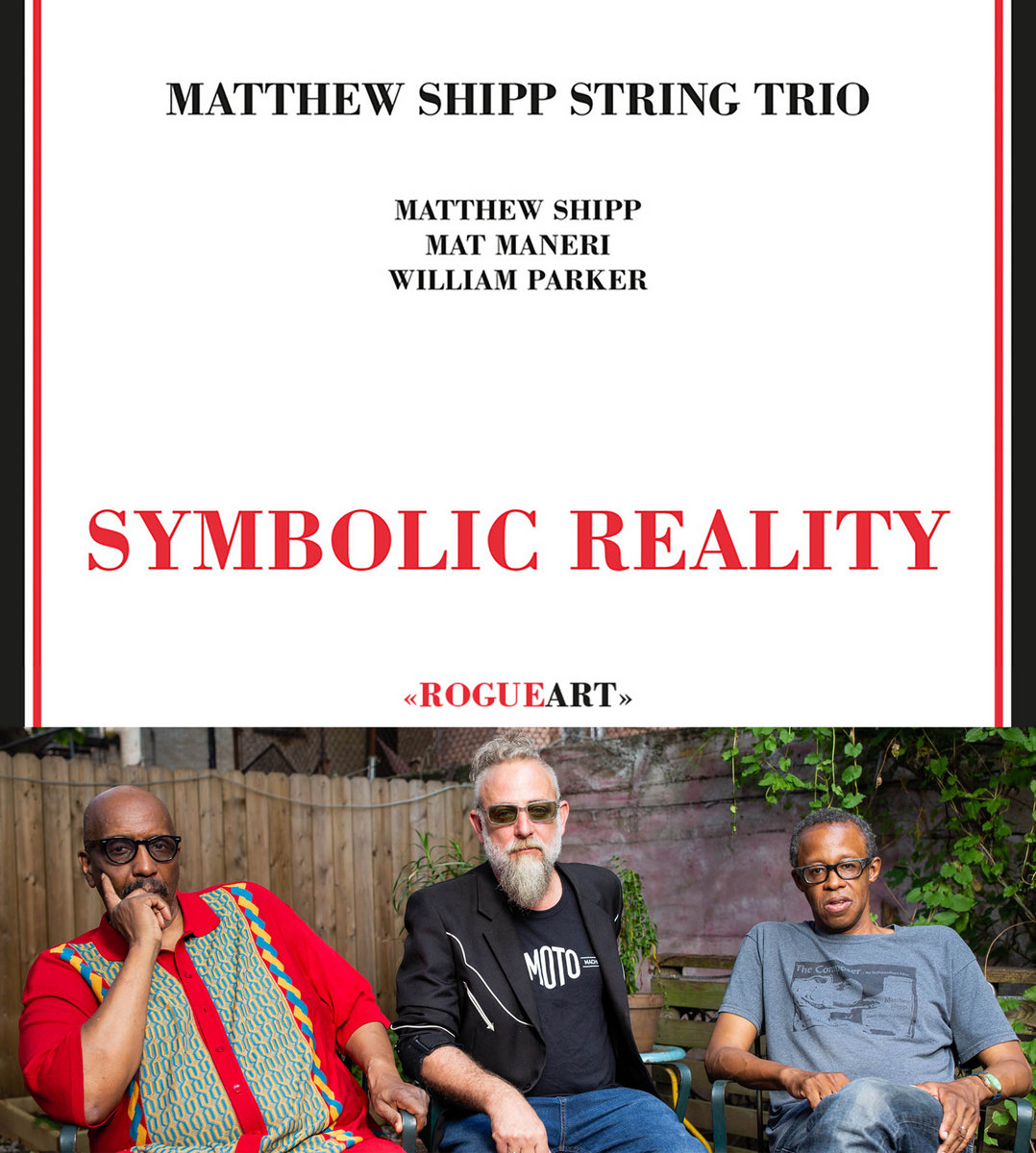 SYMBOLIC REALITY | MATTHEW SHIPP STRING TRIO (Matthew Shipp, Mat Maneri ...
