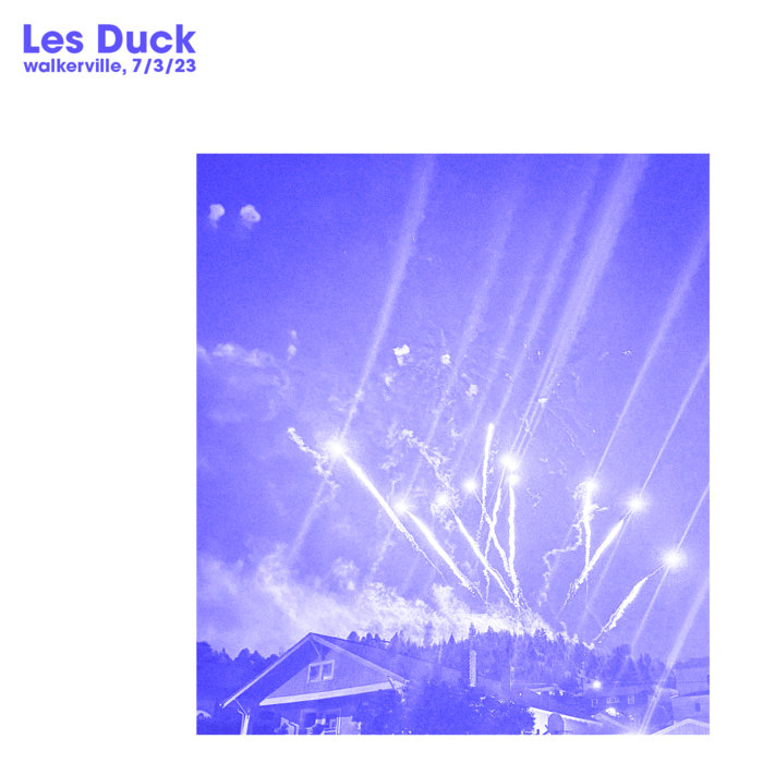 Les Duck: Walkerville 7/3/23 | Les Duck - Bootlegs