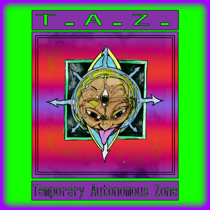T.A.Z.: The Temporary Autonomous Zone | Hakim Bey, Robert Anton Wilson ...