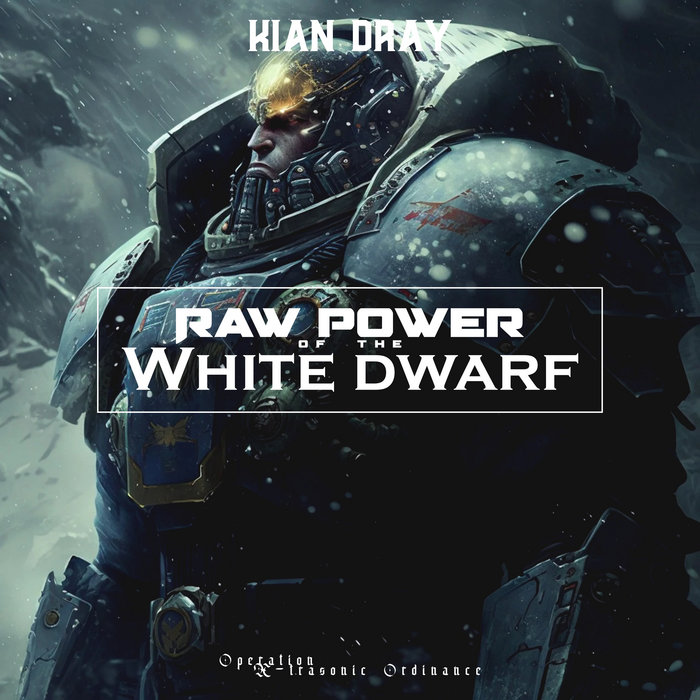 Raw Power Of The White Dwarf | Operation X-trasonic Ordinance