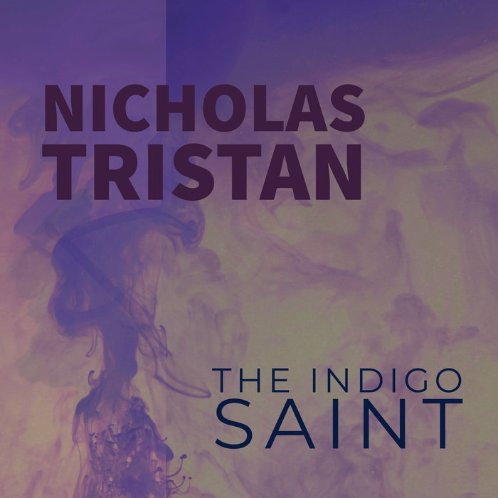 The Indigo Saint | Nicholas Tristan