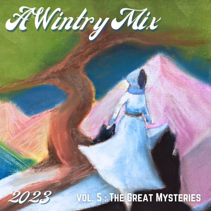 A Wintry Mix vol. 5 : The Great Mysteries | A Wintry Mix