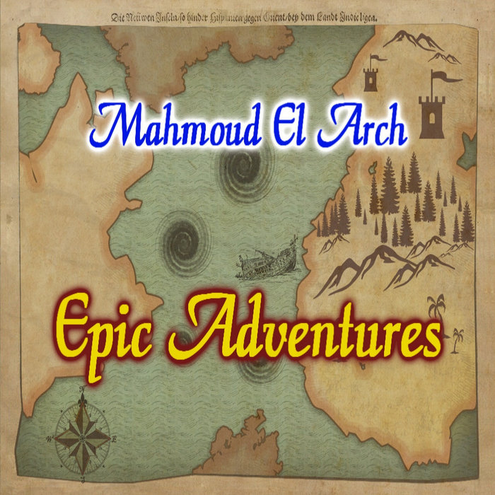 Epic Adventures | Mahmoud El Arch
