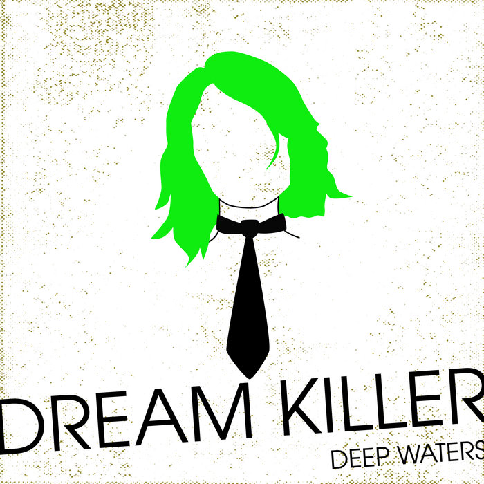 Dream Killer | Deep Waters