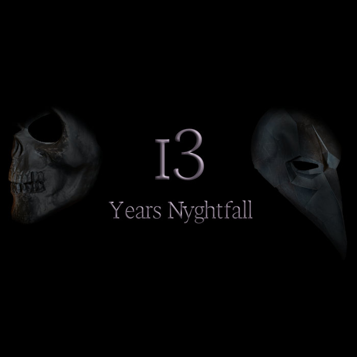 13 Years Of Nyghtfall Nyghtfall