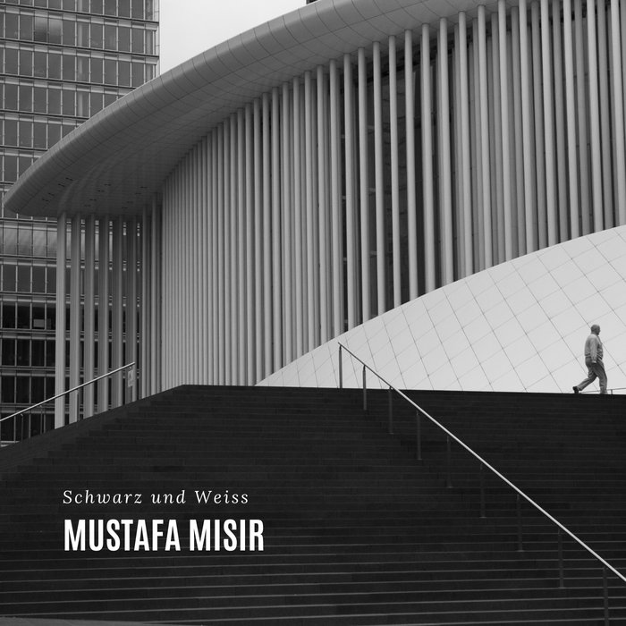 Schwarz & Weiss EP | Mustafa Misir