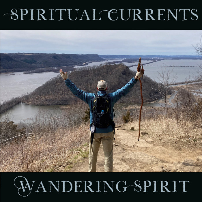 Wandering Spirit | Spiritual Currents- (2023) | Ryan Meisel
