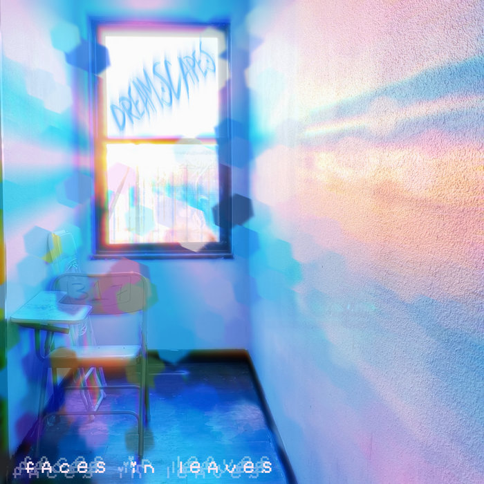 Dreamscapes (demo) | Faces in Leaves