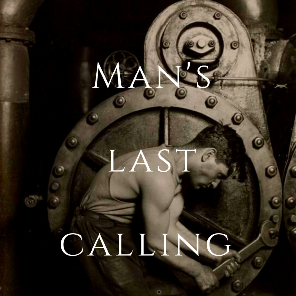 Man's Last Calling | Andy Guy Lowe
