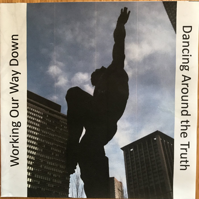 Dancing Around the Truth | Working Our Way Down