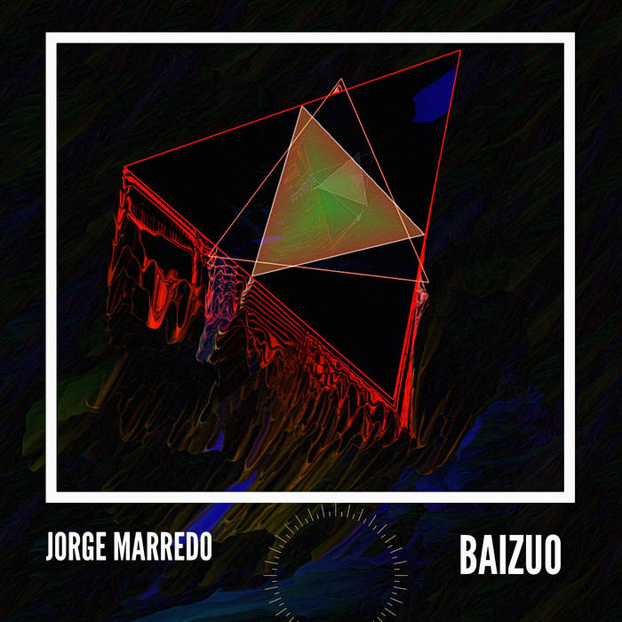 白左 BAIZUO | Jorge Marredo | Liquen Records