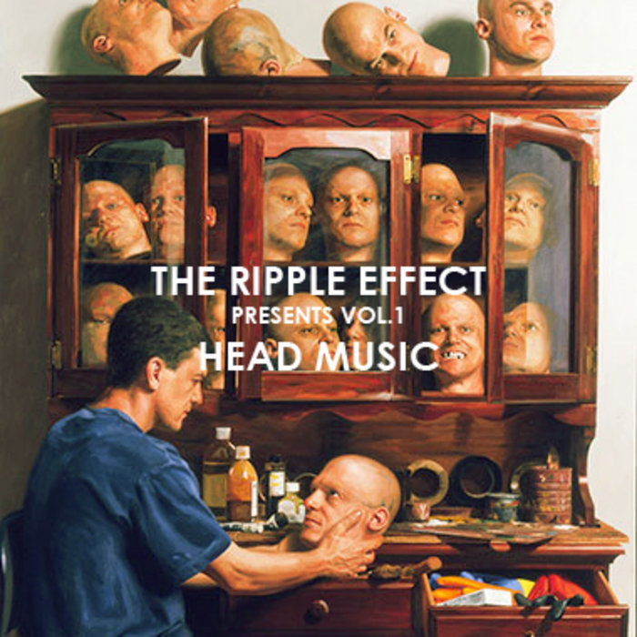The Ripple Effect Presents: Volume 1 - Head Music | The Ripple Effect ...